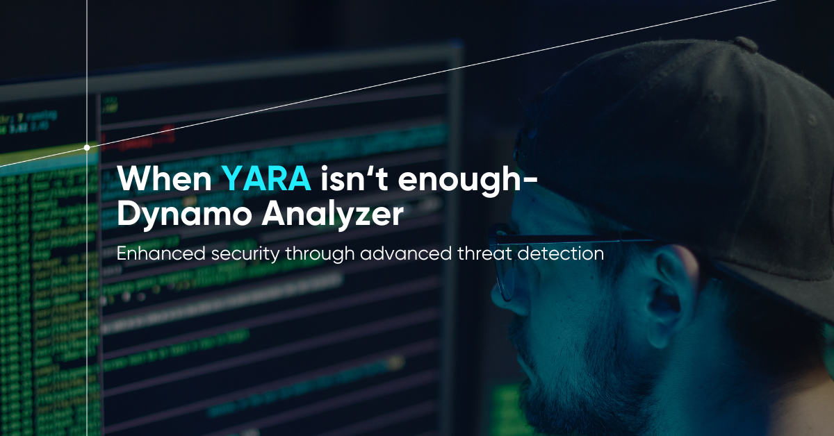 Dynamo Analyzer: When YARA isn’t enough!